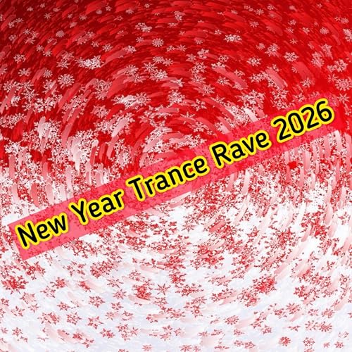 Spiele New Year Trance Rave 2026 von VARIOUS ARTISTS auf Amazon Music ab