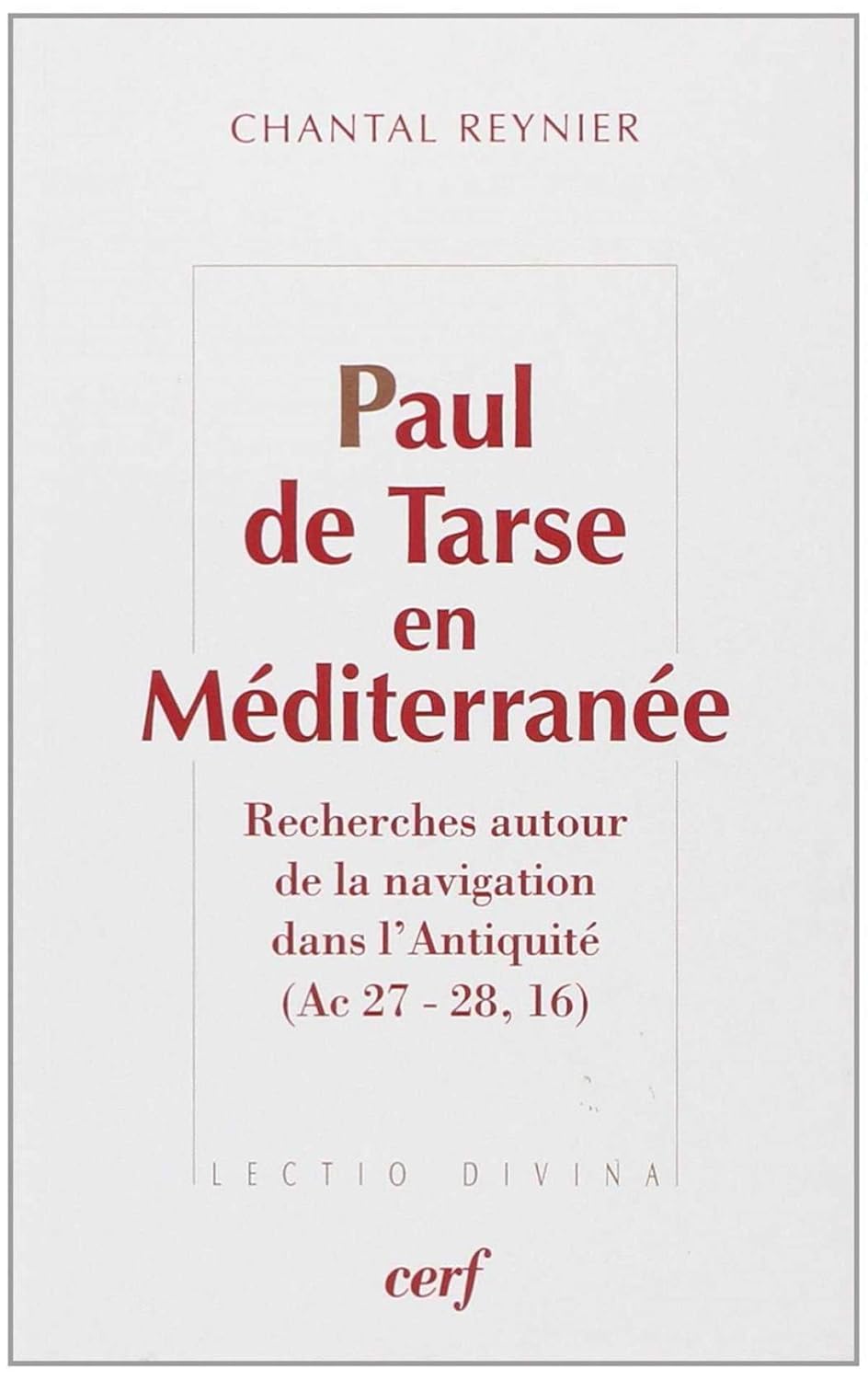 PAUL DE TARSE EN MEDITERRANEE: REYNIER CHANTAL, Chantal: 9782204079303 ...