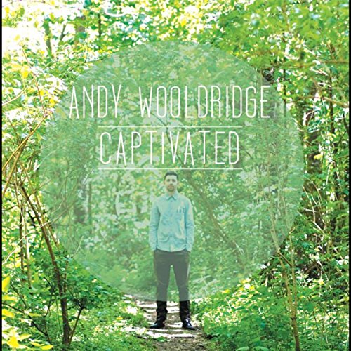 Captivated : Andy Wooldridge: Amazon.fr: Téléchargement de Musique