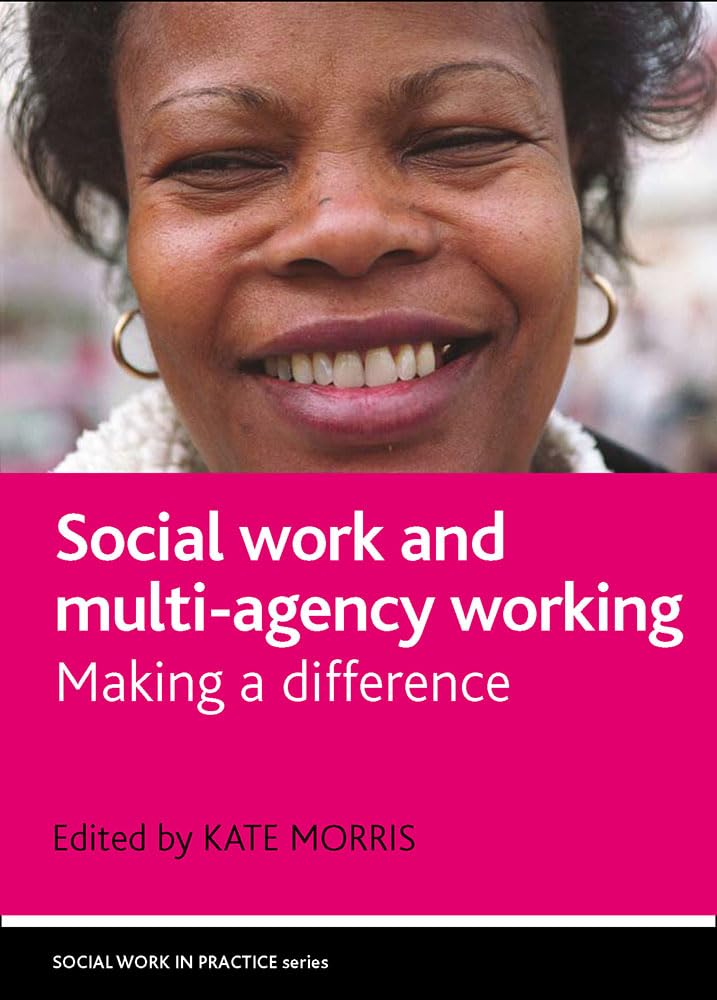 Social Work and Multi-agency Working: Making a difference (Social Work ...