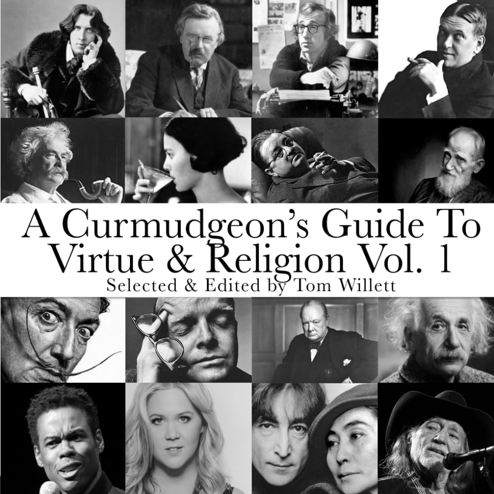 A Curmudgeon's Guide to Virtue & Religion, Vol. 1: Willett, Tom ...