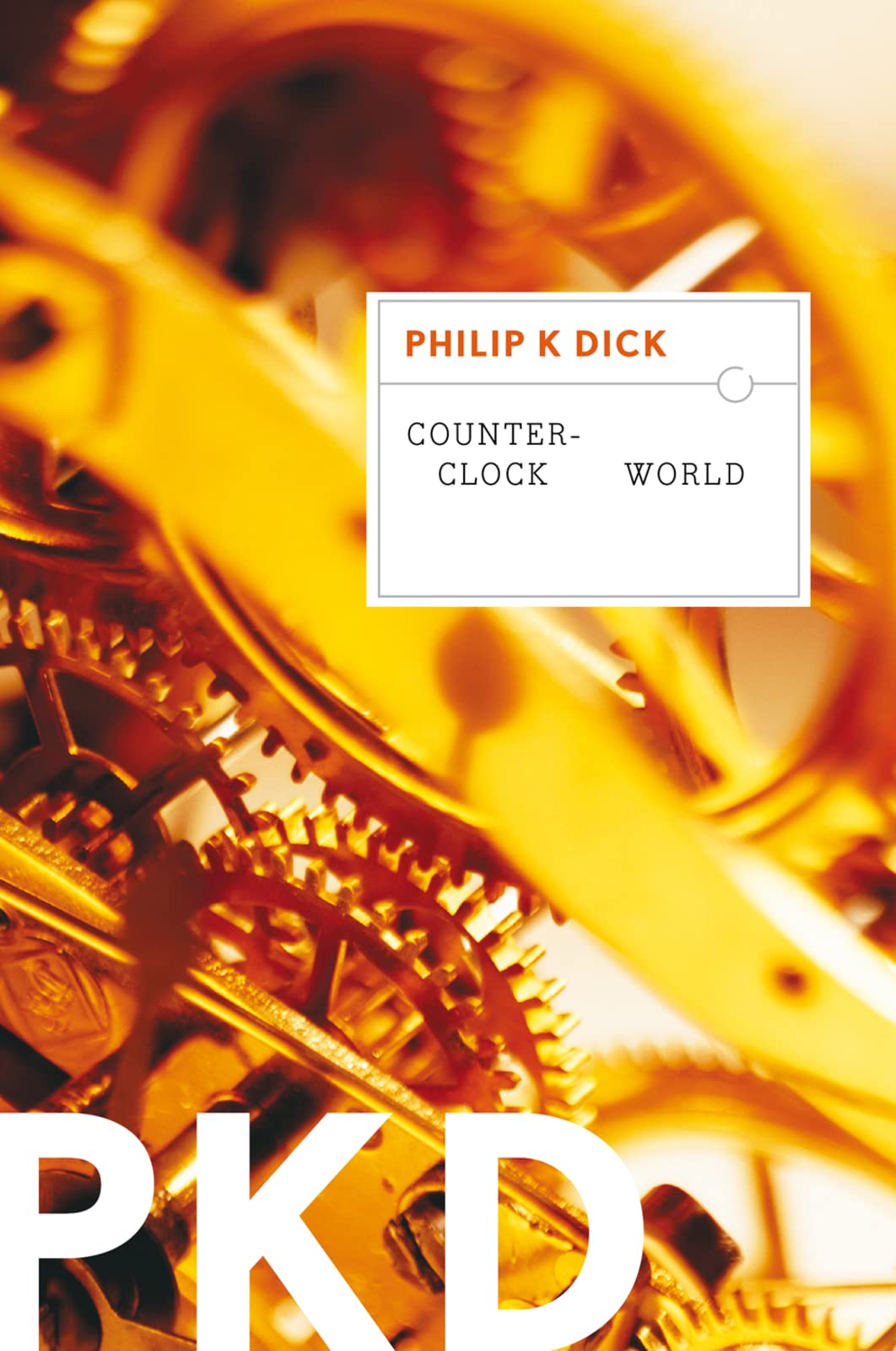 Counter-Clock World: Dick, Philip K.: 9780547572192: Amazon.com: Books
