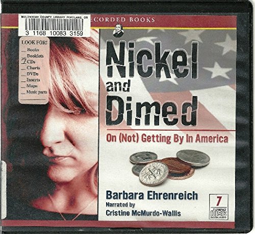 Nickel and Dimed: On (Not) Getting By in America: Barbara Ehrenreich ...