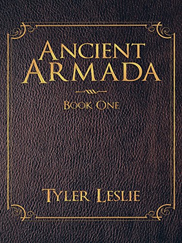 Amazon.com: Ancient Armada: Book One eBook : Leslie, Tyler: Kindle Store