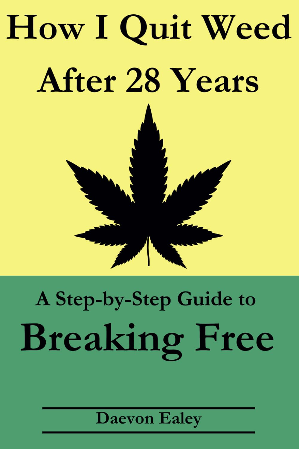 How I Quit Weed After 28 Years: A Step-by-Step Guide to Breaking Free ...