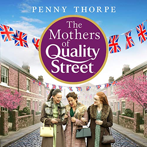 The Mothers of Quality Street: Quality Street, Book 2 (Audio Download ...