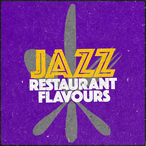 Play Jazz Restaurant Flavours by Jazz for Restaurants on Amazon Music