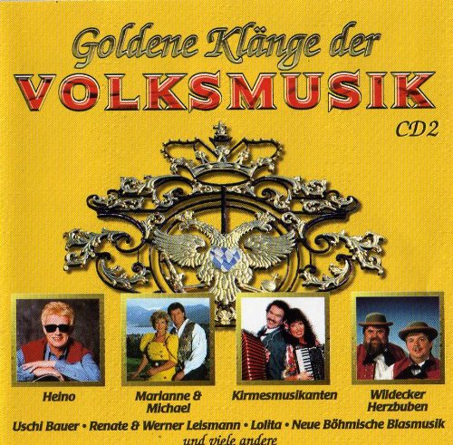 Goldene Klänge der Volksmusik CD 2 : Schürzenjäger, Heino, Maria ...