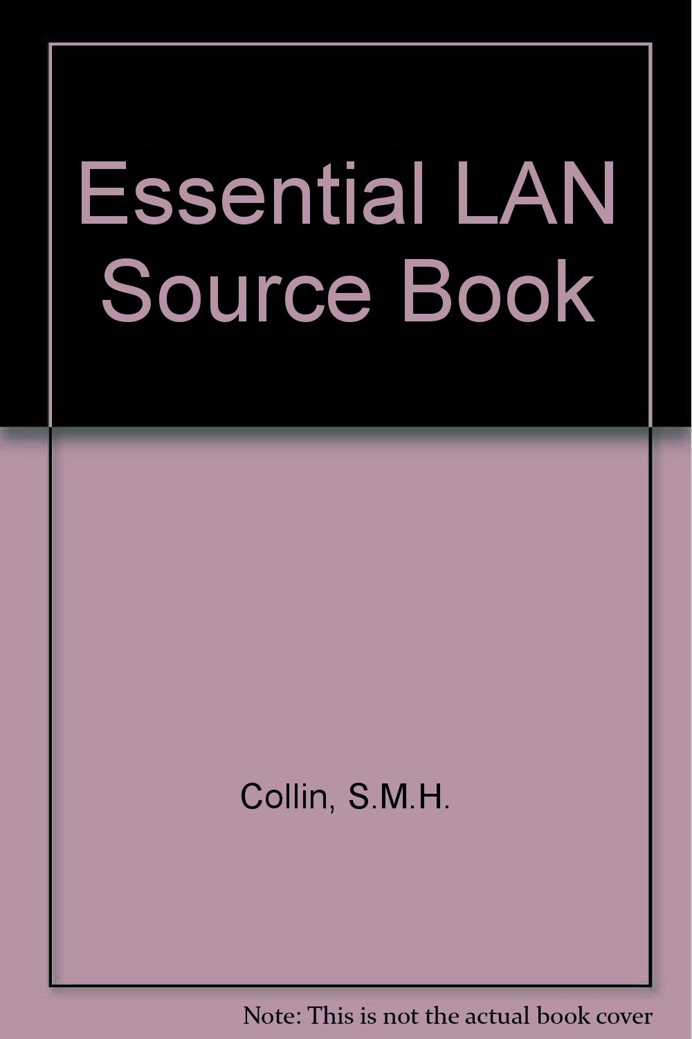 Amazon | The Essential Lan Source Book | Collin, S. M. H. | LAN