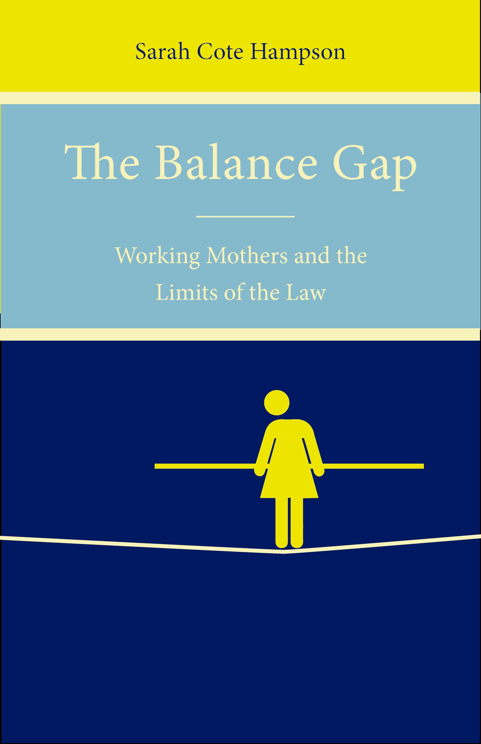 The Balance Gap: Working Mothers and the Limits of the Law: Hampson ...