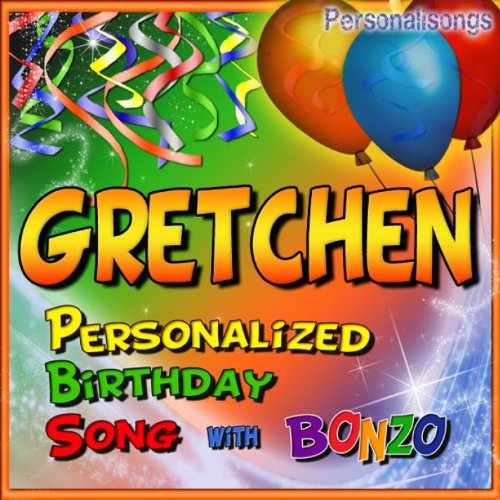 Amazon.com: Gretchen Personalized Birthday Song With Bonzo ...