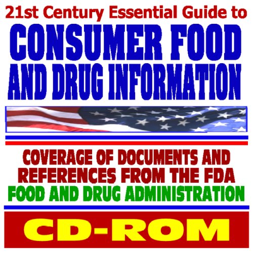 21st Century Essential Guide to FDA Consumer Food and Drug Information ...