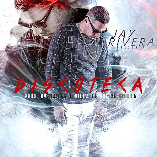 Écouter Discoteca par Jay Rivera sur Amazon Music Unlimited