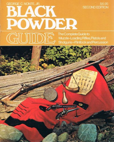 Black Powder Guide, Second Edition: George C. Nonte Jr.: Amazon.com: Books