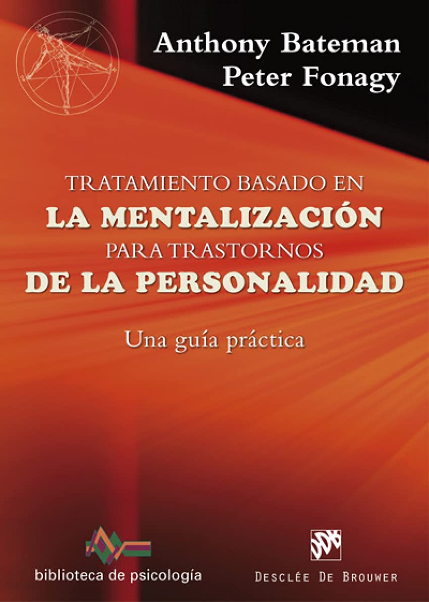 TRATAMIENTO BASADO EN LA MENTALIZACI: 211 (Biblioteca de Psicología ...