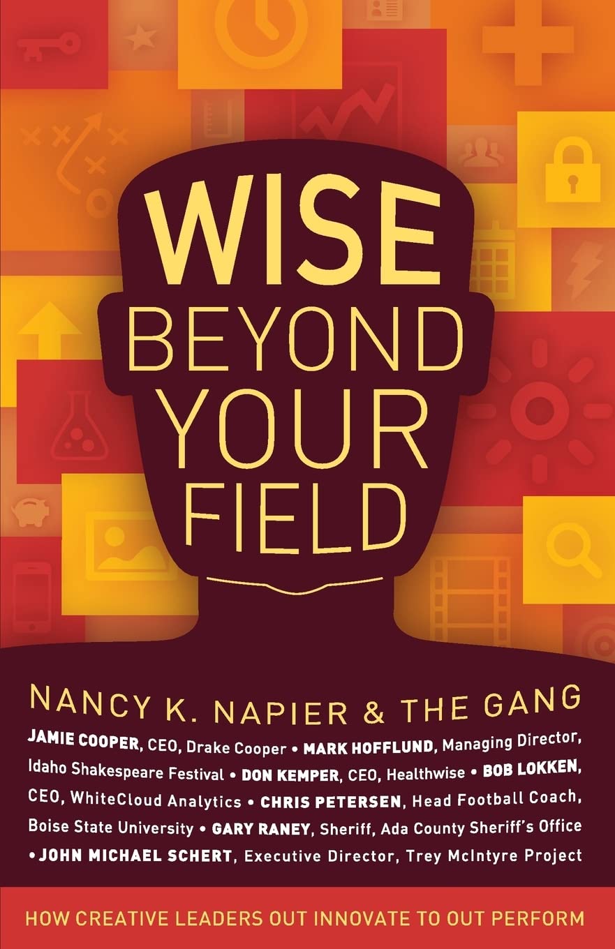 Wise Beyond Your Field: Napier, Nancy K., Schert, John Michael, Raney ...