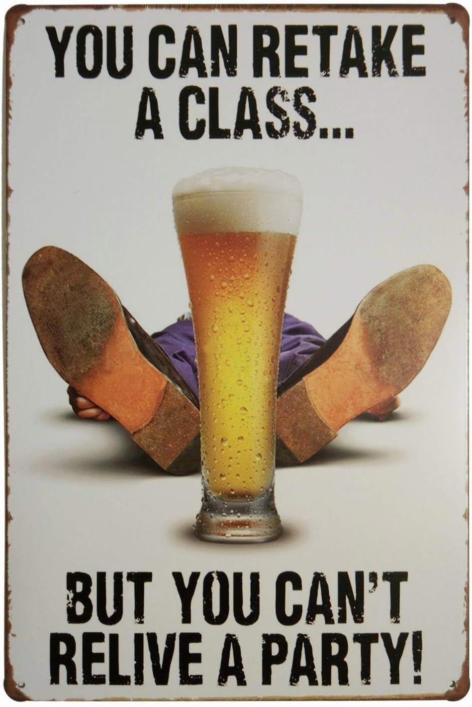 Amazon.com: You Can Retake a Class but You Can't Relive a Party Metal ...