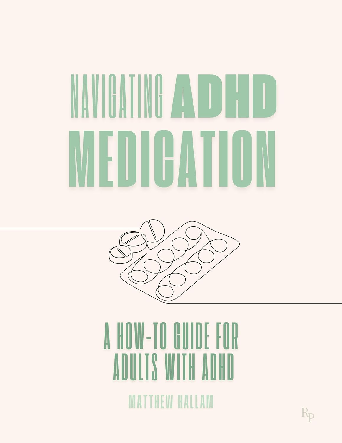 Amazon.com: Navigating ADHD Medication: A How-To Guide for Adults with ...