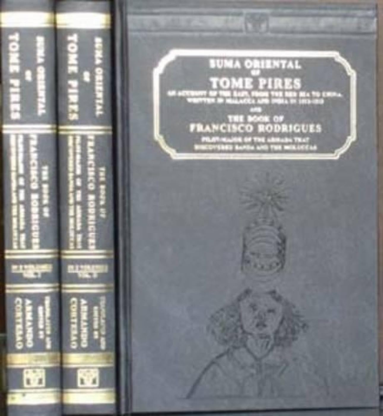 The Suma Oriental of Tome Pires, 1512-1515 (2 Volume Set): Tome Pires ...