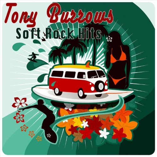 Play Soft Rock Hits by Tony Burrows on Amazon Music