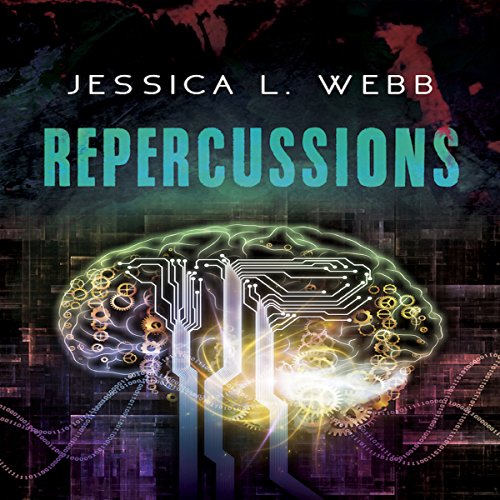 Repercussions (Audio Download): Jessica Webb, Charley Ongel, Bold ...