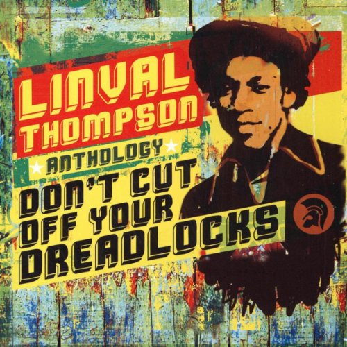 Play Don't Cut Off Your Dreadlocks by Linval Thompson on Amazon Music