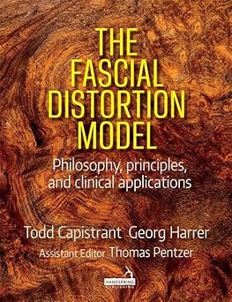 The Fascial Distortion Model: Philosophy, Principles and Clinical ...