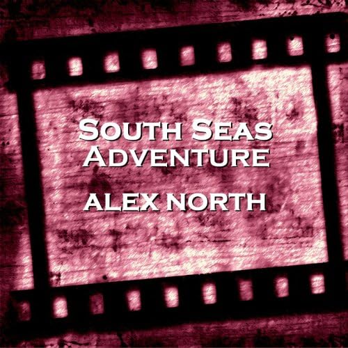 South Seas Adventure by Alex North on Amazon Music - Amazon.co.uk