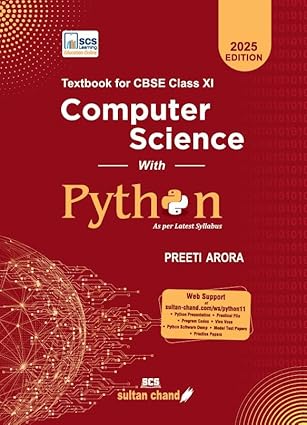 Computer Science with Python: Textbook for CBSE Class 11 (2025-26 Examination) : Preeti Arora ...