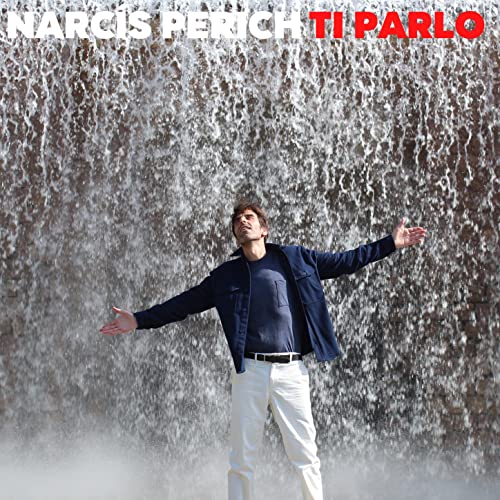 Écouter Ti parlo par Narcís Perich sur Amazon Music Unlimited