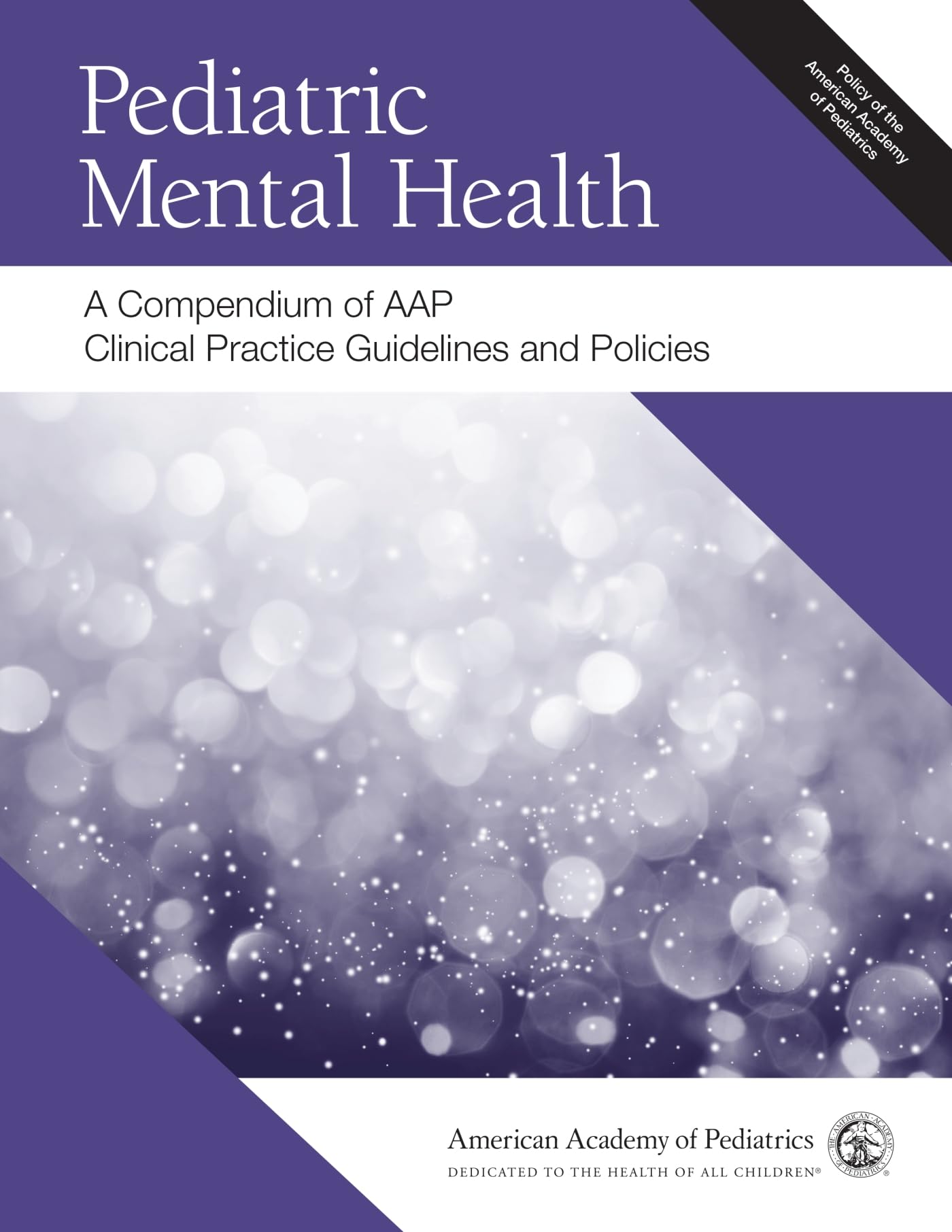 Pediatric Mental Health: A Compendium of AAP Clinical Practice ...