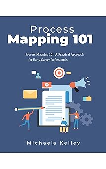 Amazon.com: Process Mapping 101 eBook : Kelley, Michaela: Kindle Store