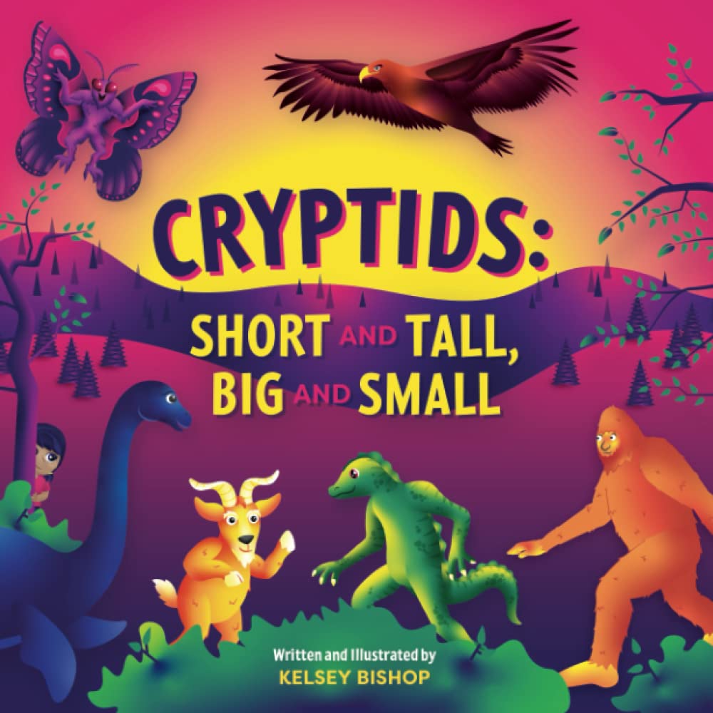Cryptids: Short and Tall, Big and Small: Bishop, Kelsey: 9798704912194 ...