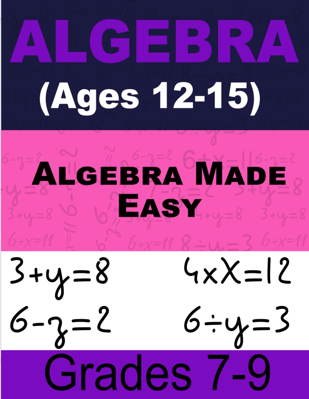 Algebra Made Easy Math For Kids: Workbook for Kids Ages 12-15 (Grades 7 ...