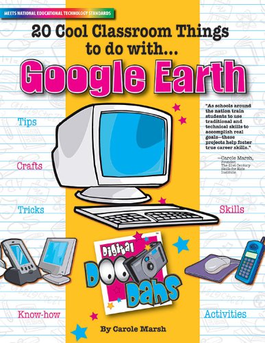 20 Cool Classroom Things to do with GOOGLE EARTH: Carole Marsh ...