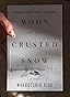 Moon of the Crusted Snow: A Novel: Rice, Waubgeshig: 9781770414006 ...
