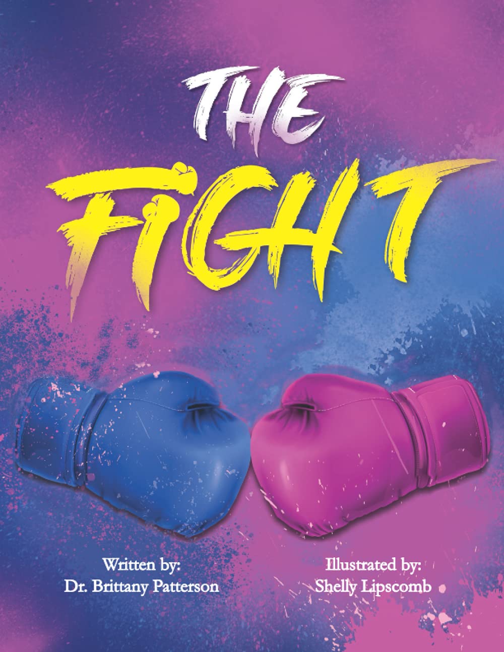 Amazon.com: The Fight: 9781737693895: Patterson, Dr. Brittany, Lipscomb ...
