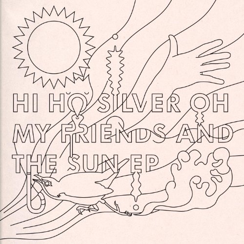 Amazon.com: My Friends And The Sun EP : Hi Ho Silver Oh: Digital Music
