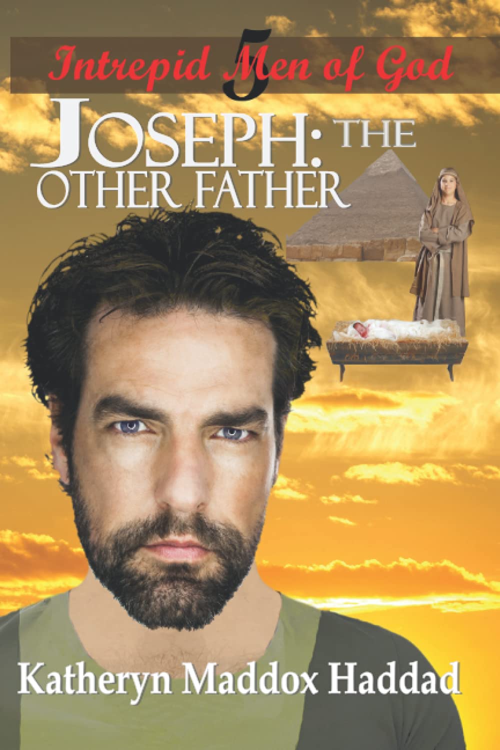 Amazon.com: Joseph: The Other Father (Intrepid Men of God ...