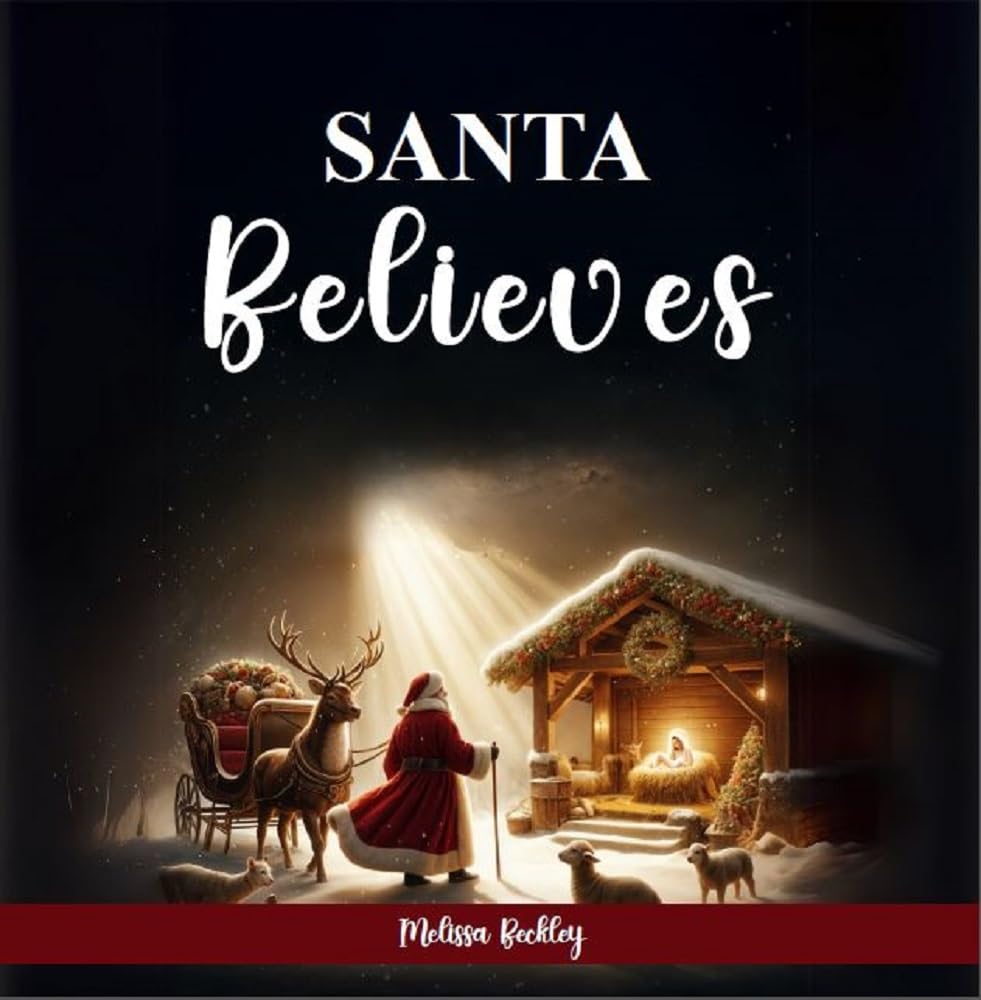 Santa Believes - Kindle edition by Beckley, Melissa . Children Kindle ...