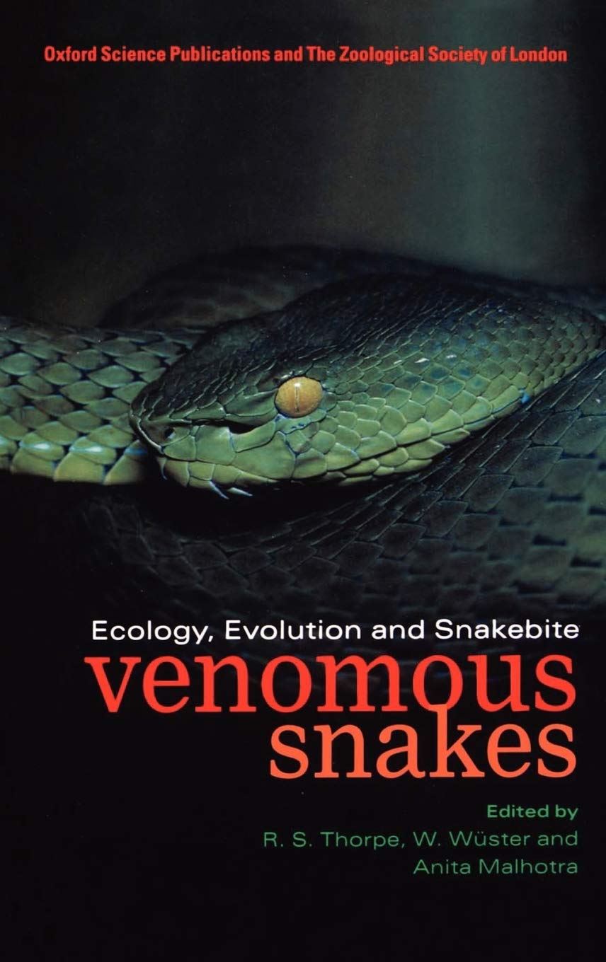 Venomous Snakes: Ecology, Evolution, and Snakebite (Symposia of the ...