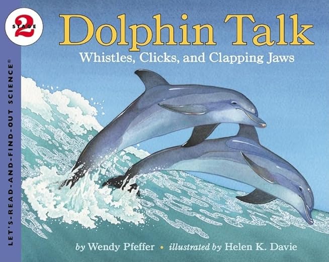 Amazon.com: Dolphin Talk: Whistles, Clicks, and Clapping Jaws (Let's ...