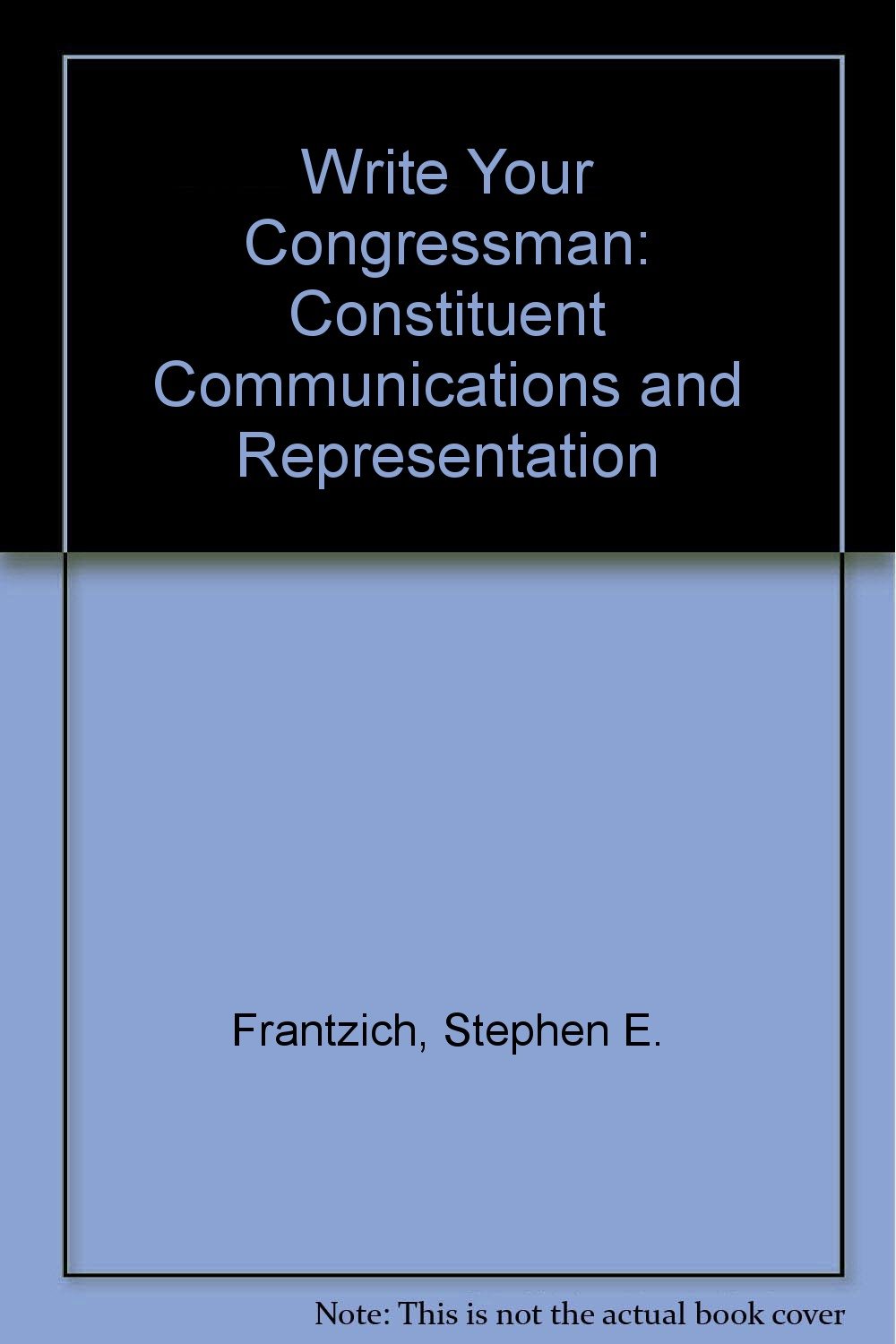 Write your congressman: Constituent communications and representation ...