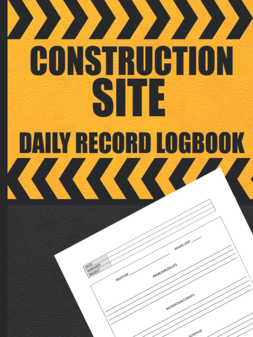 Construction Site Daily Record Logbook: Supervisor daily log for ...