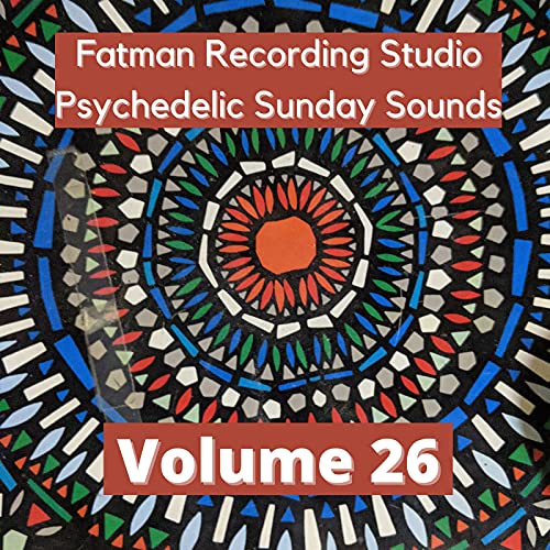 Psychedelic Sunday Sounds, Vol. 26 de Fatman Recording Studio en Amazon ...