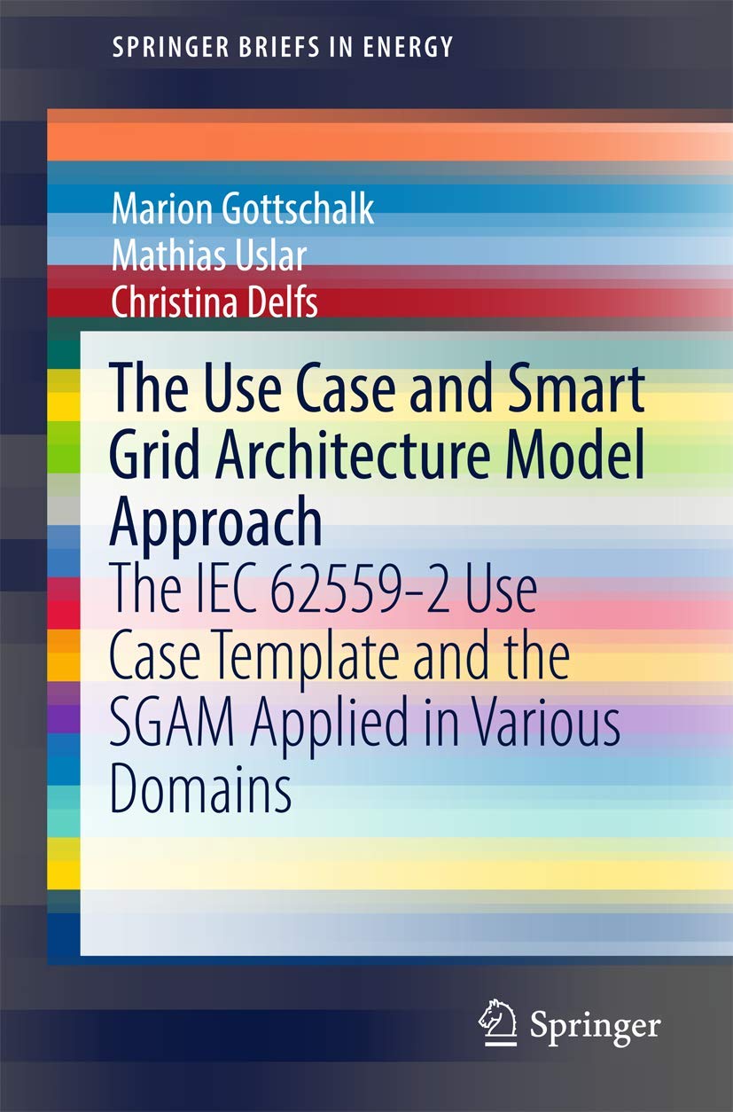 The Use Case and Smart Grid Architecture Model Approach: The IEC 62559 ...
