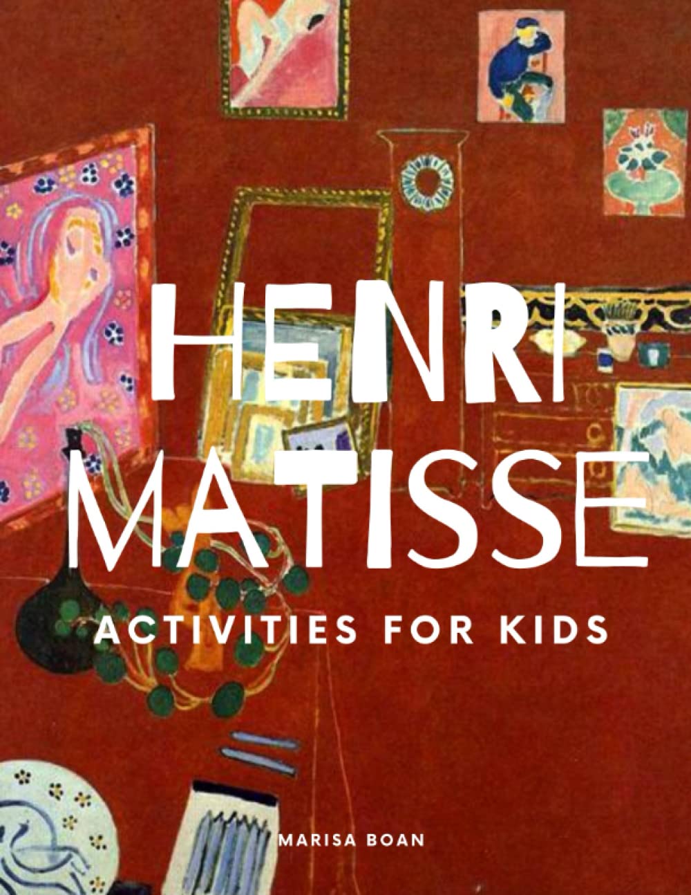 Buy Henri Matisse: Activities for Kids - The Red Studio (Meet the ...