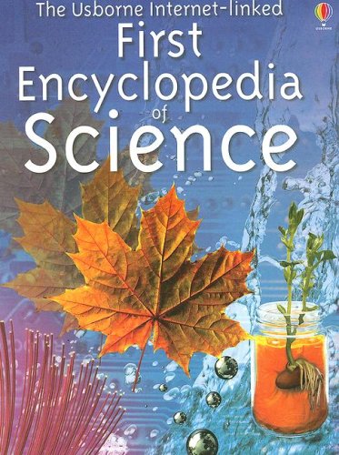 The Usborne Internet-Linked First Encyclopedia of Science: Rachel Firth ...
