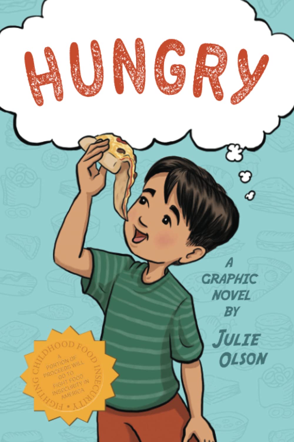 Hungry: a Graphic Novel, Fighting Childhood Food Insecurity: Olson ...