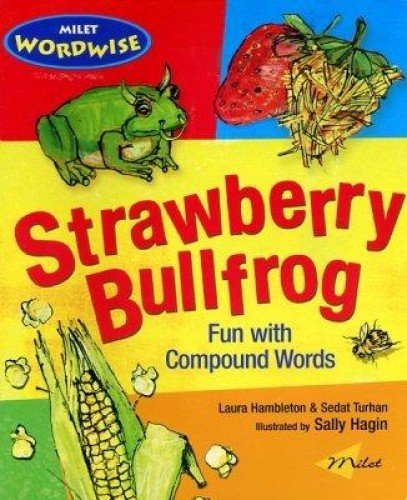 Strawberry Bullfrog: Fun with Compound Words (Milet Wordwise series ...